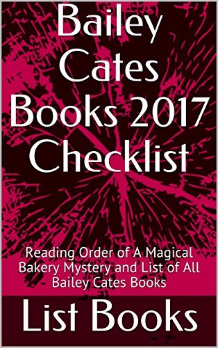 Bailey Cates Books 2017 Checklist: Reading Order of A Magical Bakery ...