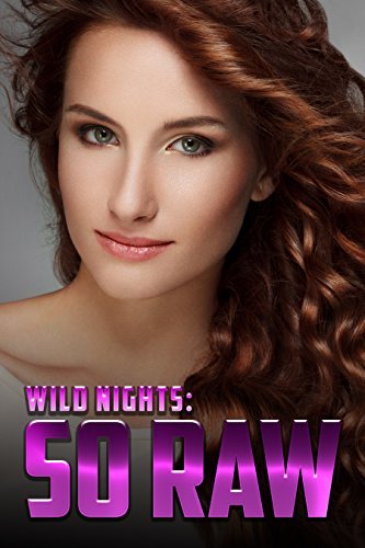Wild Nights: So RAW by JORDAN GRIFFITH | Goodreads