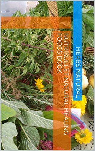 Nutribullet Natural Healing Foods Book by Eric Rivera | Goodreads