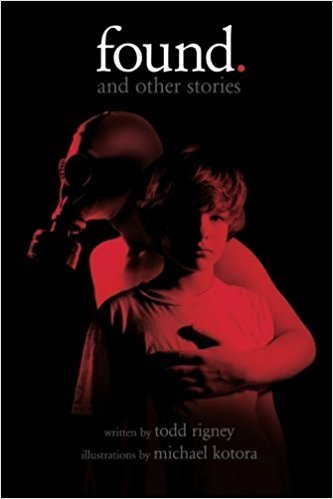 Found and Other Stories by Todd Rigney | Goodreads