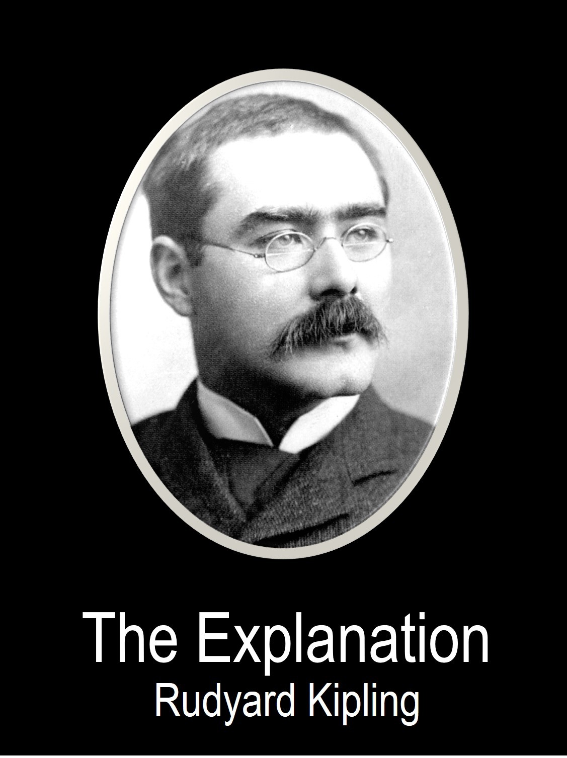 The Explanation by Rudyard Kipling | Goodreads