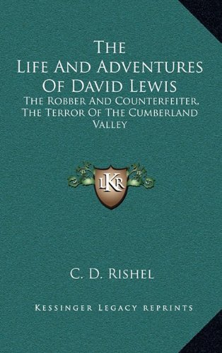 The Life And Adventures Of David Lewis: The Robber And Counterfeiter ...