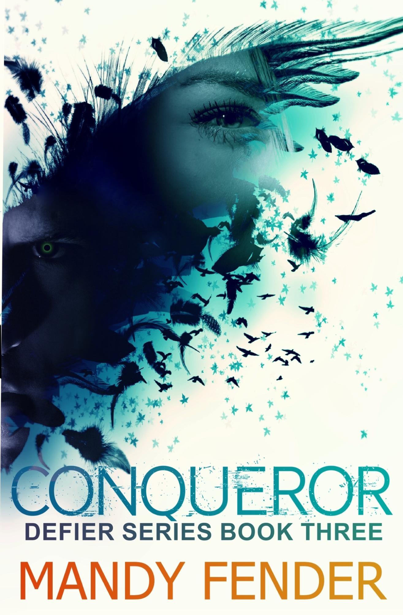 Conqueror (Defier, #3) by Mandy Fender | Goodreads