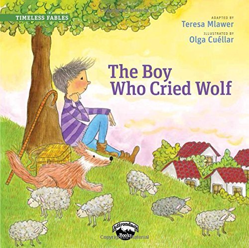 The Boy Who Cried Wolf (Timeless Fables) by Teresa Mlawer | Goodreads