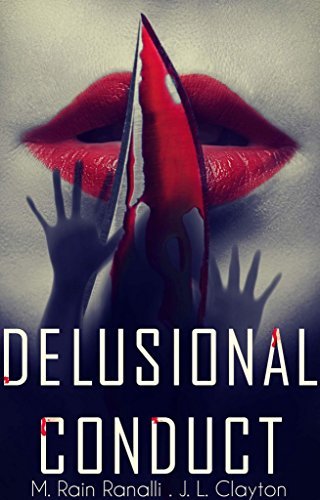 Delusional Conduct (Delusions saga Book 1) by M. Rain Ranalli | Goodreads