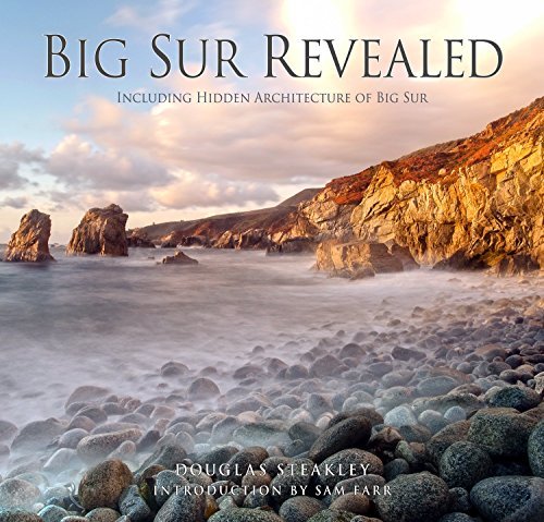 Big Sur Revealed by Douglas Steakley | Goodreads