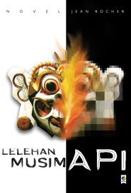 Lelehan Musim Api by Jean Rocher | Goodreads