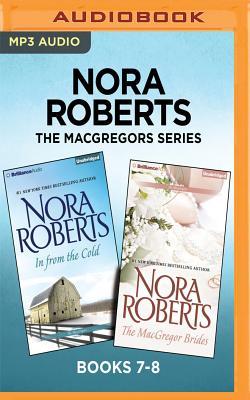 Nora Roberts The MacGregors Series: Books 7-8: In from the Cold / The MacGregor Brides by Nora ...