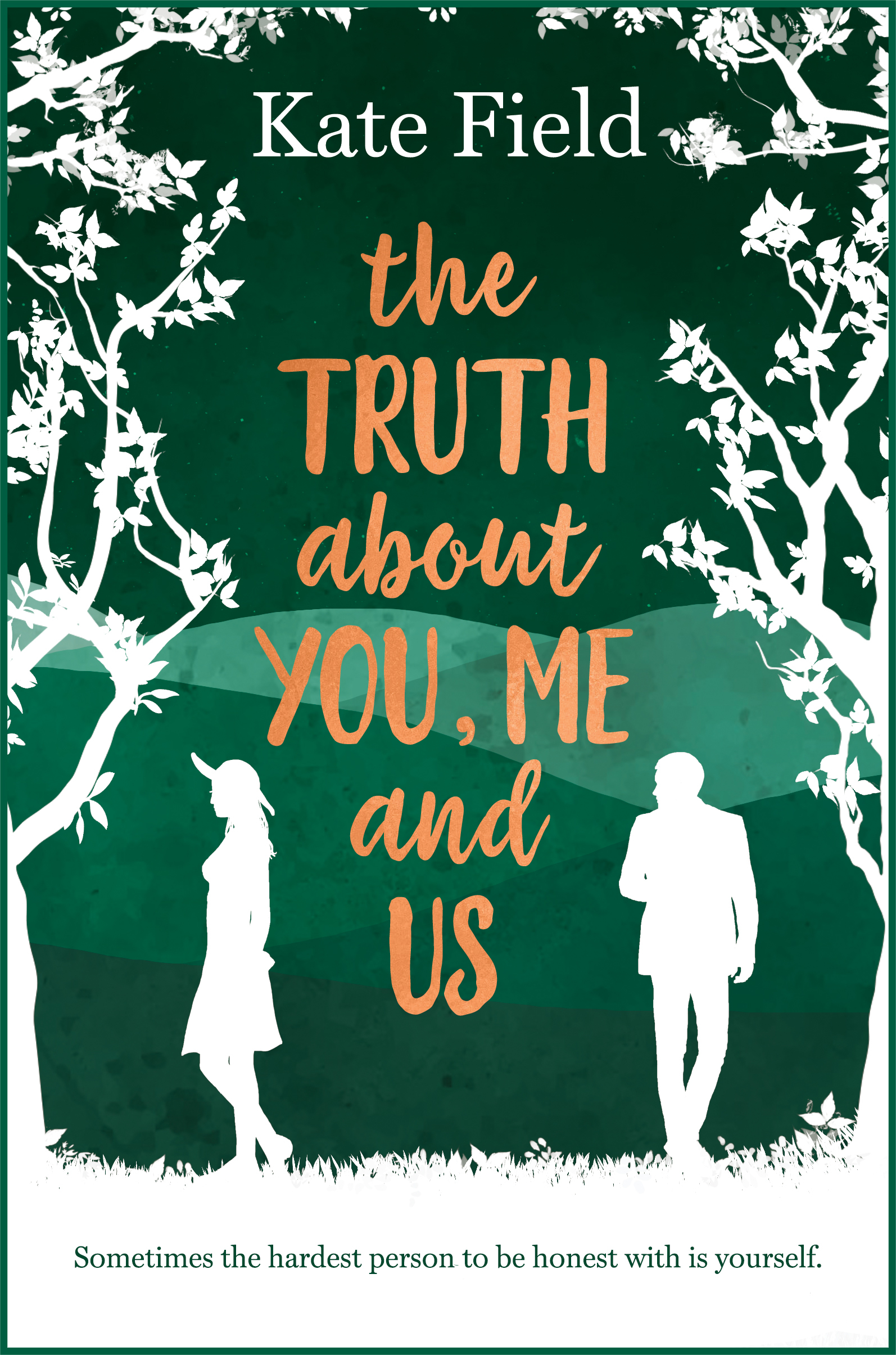 The Truth About You, Me and Us by Kate Field | Goodreads