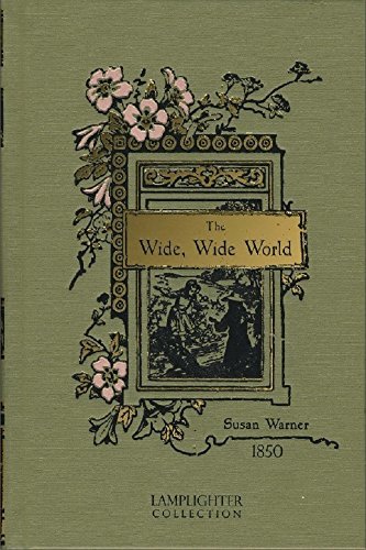 The Wide, Wide World ( illustrated ) by Susan Bogert Warner | Goodreads