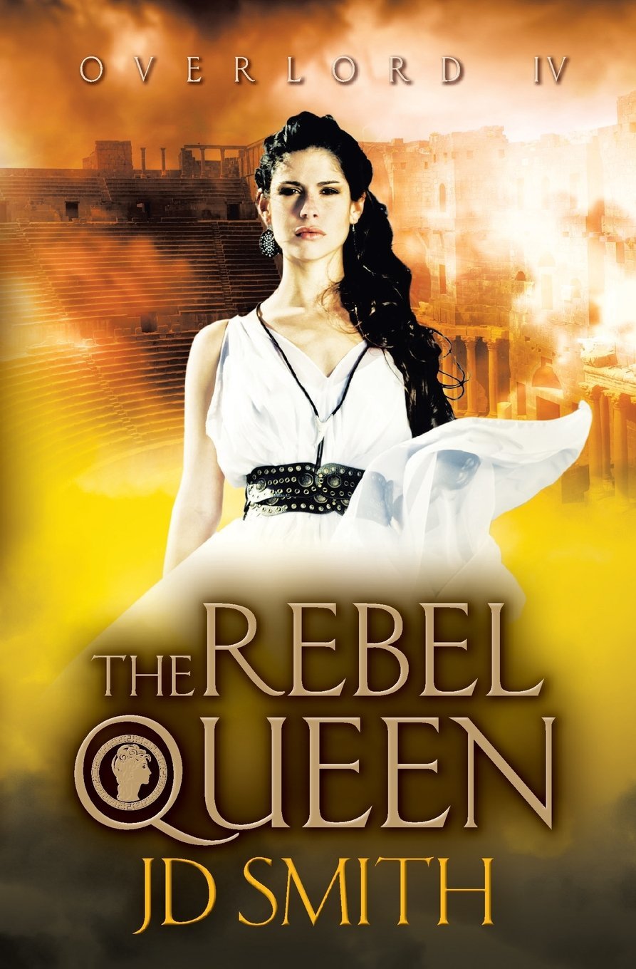 The Rebel Queen by J.D. Smith | Goodreads