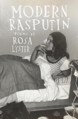 Modern Rasputin by Rosa Lyster | Goodreads