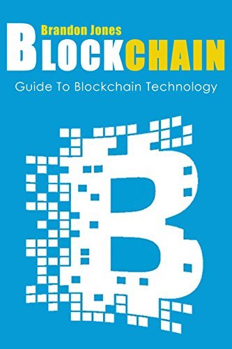 Blockchain: Guide To Everything About Blockchain Technology And How It ...