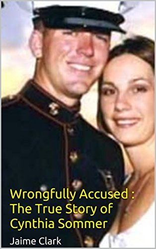 Wrongfully Accused : The True Story of Cynthia Sommer by Jaime Clark ...