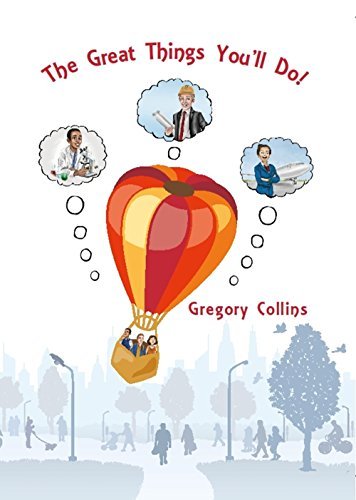 The Great Things You'll Do! by Gregory Collins | Goodreads