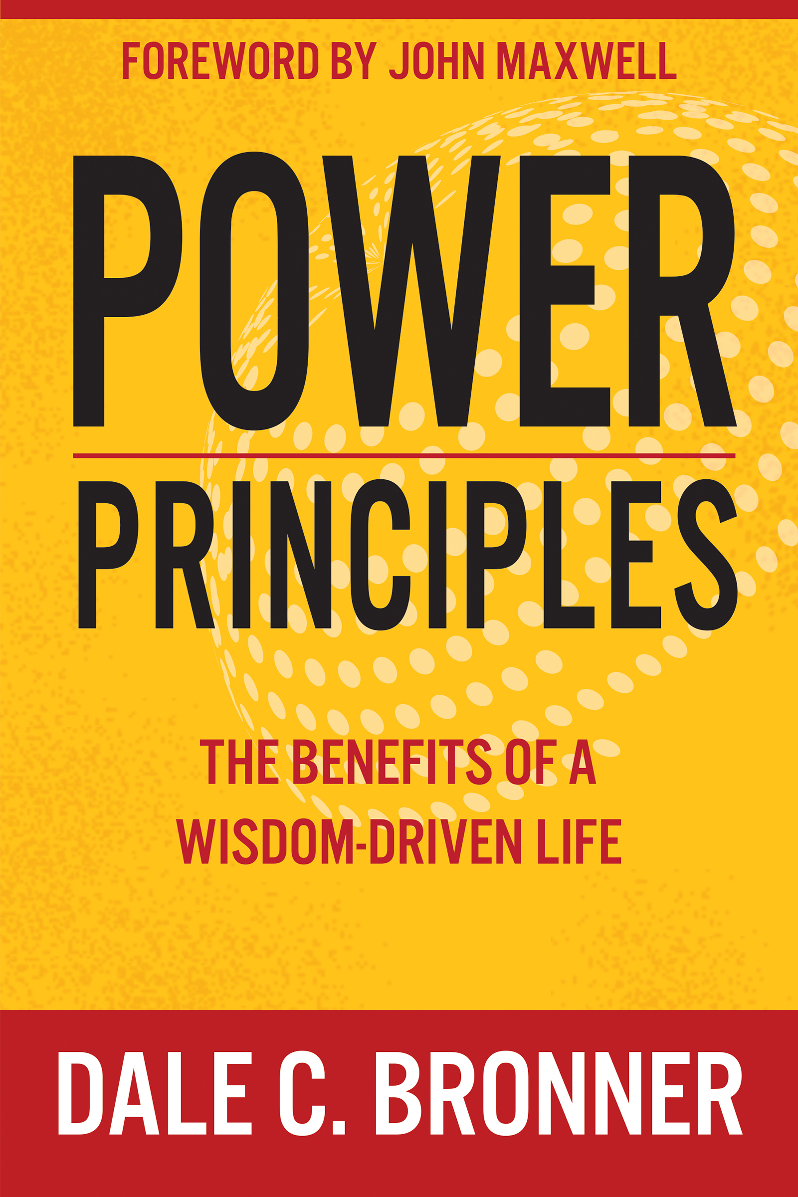 Power Principles: The Benefits of a Wisdom-Driven Life by Dale Carnegie ...