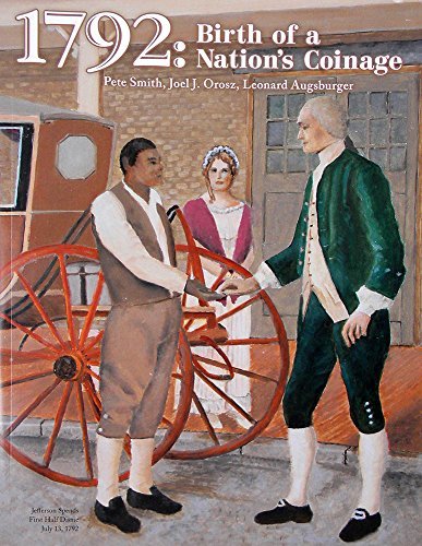 1792: Birth OF A Nation's Coinage by Pete Smith | Goodreads