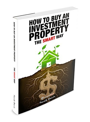 How to Buy Investment Property: The SMART Way by Sarah Davis | Goodreads