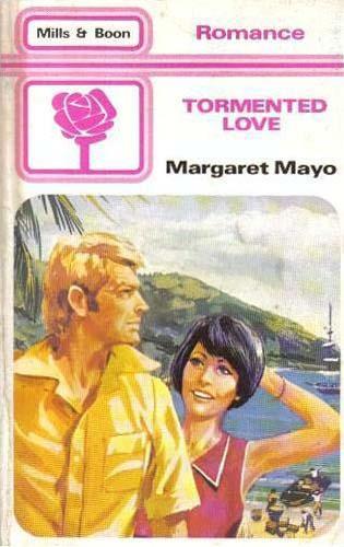 Tormented Love by Margaret Mayo | Goodreads