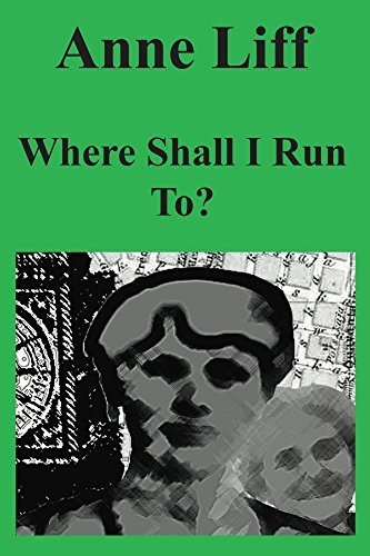 Where Shall I Run To? by David Liff | Goodreads