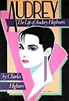 Audrey: A Biography of Audrey Hepburn by Charles Higham | Goodreads