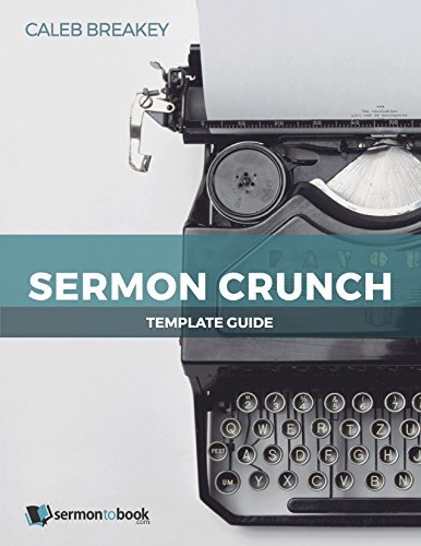 Sermon Crunch Template Guide by Caleb Breakey | Goodreads