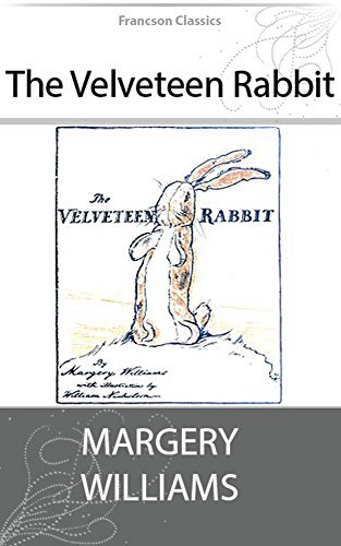 The Velveteen Rabbit (Illustrated) by Margery Williams Bianco | Goodreads