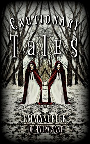 Cautionary Tales by Emmanuelle de Maupassant | Goodreads
