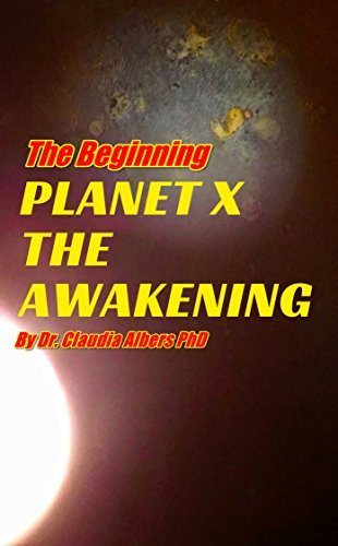 Planet X The Awakening: The Beginning by Claudia Albers | Goodreads