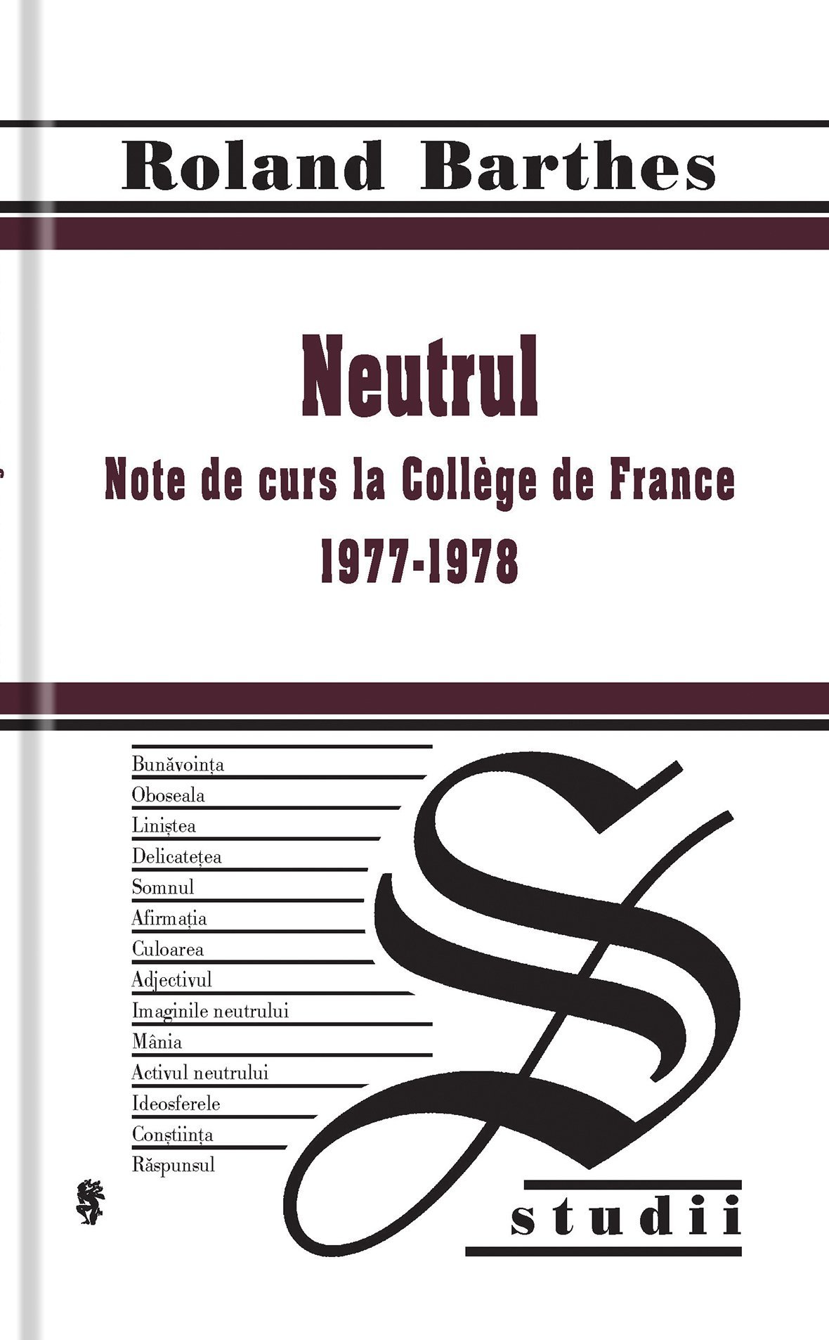 Neutrul: Note de curs la Collège de France, 1977-1978 by Roland Barthes ...