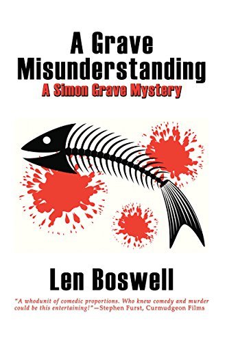 A Grave Misunderstanding (Simon Grave, #1) by Len Boswell | Goodreads