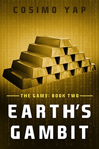 Earth's Gambit (The Gam3, #2) by Cosimo Yap | Goodreads