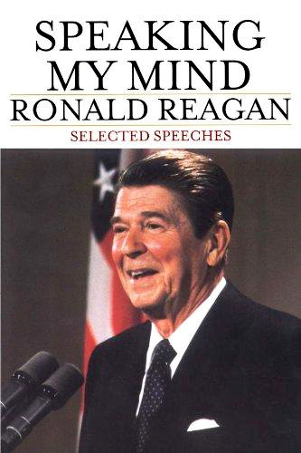 Speaking My Mind: Selected Speeches by Ronald Reagan | Goodreads