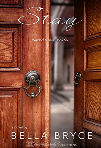 Stay (Waldorf Manor Book 6) by Bella Bryce | Goodreads
