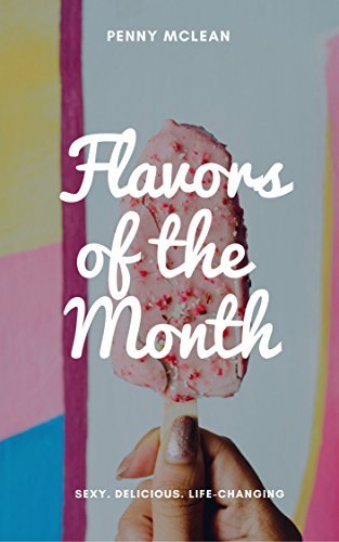 Flavors of the Month by Penny McLean | Goodreads