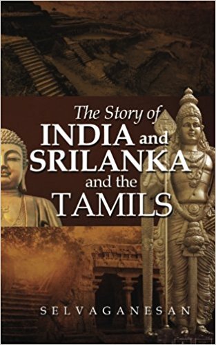 The Story of India and Srilanka and the Tamils by Selva Ganesan | Goodreads