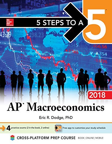 5 Steps to a 5: AP Macroeconomics 2018, Elite Student Edition by Eric R ...
