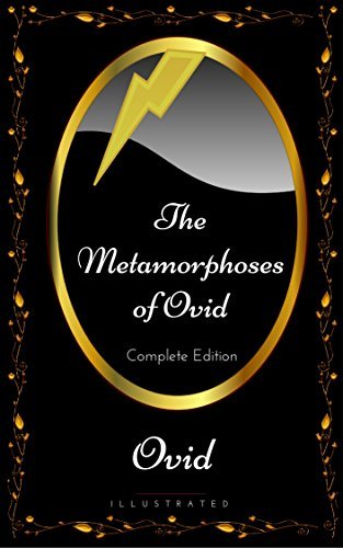 The Metamorphoses of Ovid - Complete Edition: By Ovid - Illustrated by ...