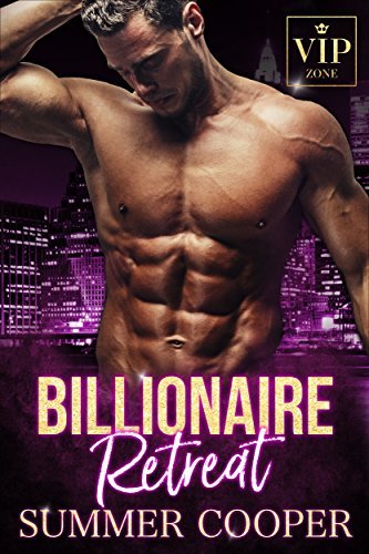 Billionaire Retreat (Billionaire Matchmaker #4) by Summer Cooper | Goodreads