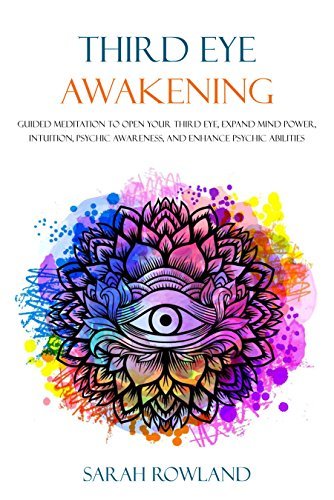 Third Eye Awakening: Guided Meditation to Open Your Third Eye, Expand ...