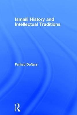 Ismaili History and Intellectual Traditions by Farhad Daftary | Goodreads