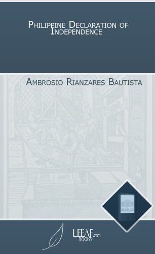 Philippine Declaration of Independence by Ambrosio Rianzares Bautista ...