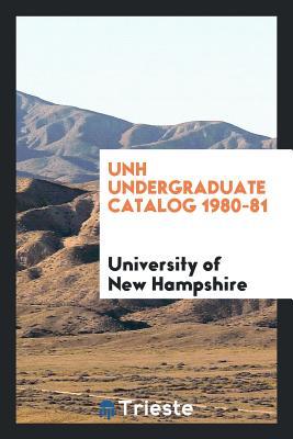 UNH undergraduate catalog 1980-81 by University of New Hampshire ...