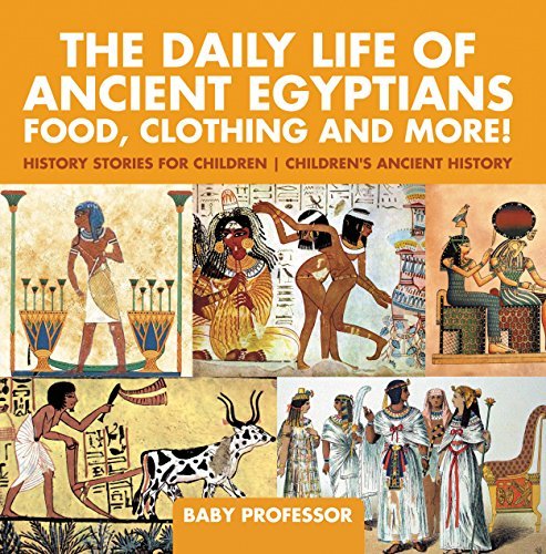 The Daily Life of Ancient Egyptians : Food, Clothing and More ...
