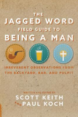 The Jagged Word Field Guide: Irreverent Observations from the Backyard ...