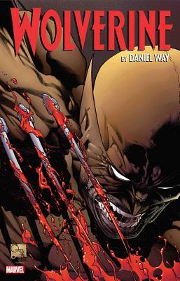 Wolverine by Daniel Way: The Complete Collection, Vol. 2 by Daniel Way ...