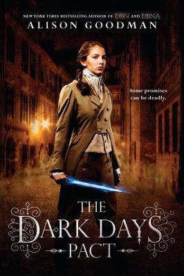The Dark Days Pact (A Lady Helen Novel) by Alison Goodman | Goodreads