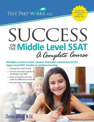 Success on the Middle Level SSAT by Christa B. Abbott | Goodreads