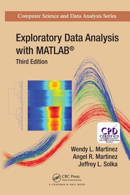 Exploratory Data Analysis with MATLAB, Third Edition by Wendy L ...