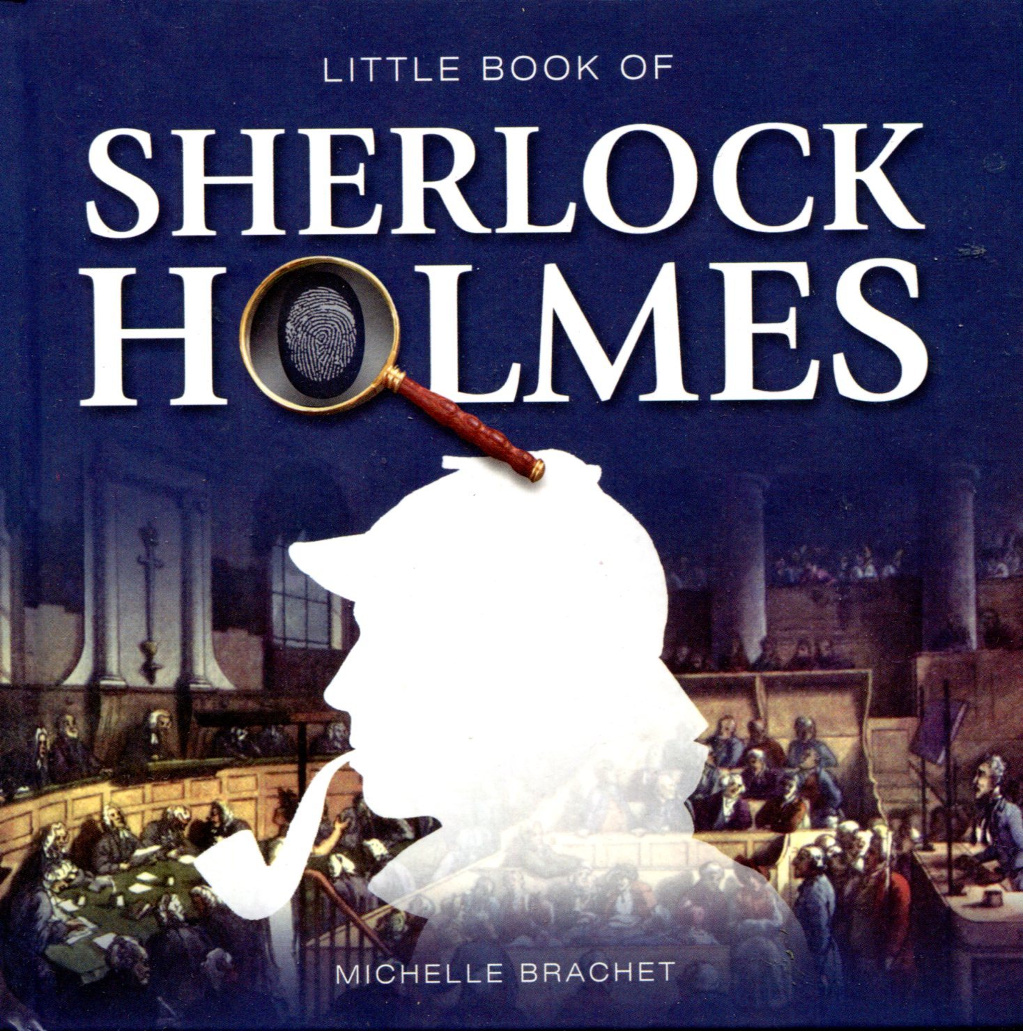 Little Book of Sherlock Holmes by Michelle Brachet | Goodreads